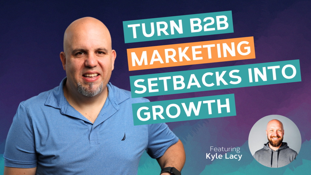 Overcoming Burnout in High-Growth B2B Marketing | Featuring Kyle Lacy ...